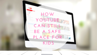 Is YouTube a Safe Place for Kids?